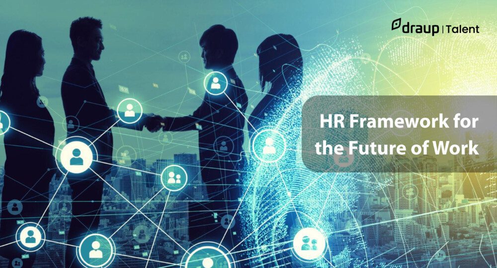 Building a Skilled Workforce: HR Framework for the Future of Work