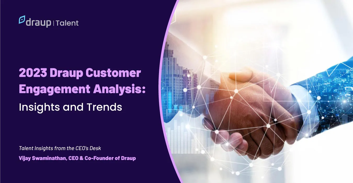 2023 Draup Customer Engagement Analysis: Insights and Trends